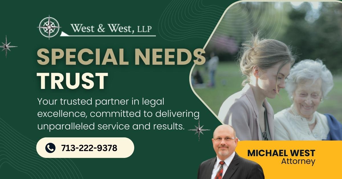 Special Needs Trusts (SNTs) Pasadena - West & West, LLP